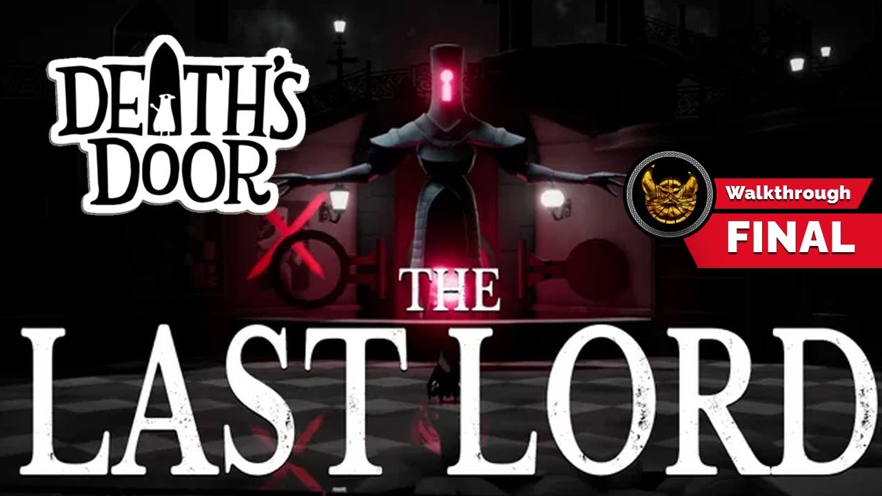 The Last Lord Jefe Final - Episodio Final - Death's Door Gameplay - YouTube