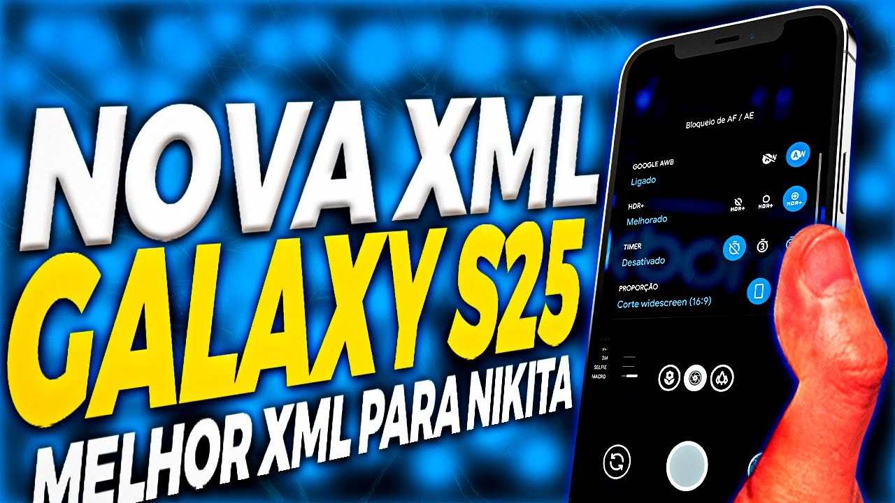 ESSA é a MELHOR XML para GCAM NIKITA 7.4 - XML GALAXY S25 - Nunca MAIS ...