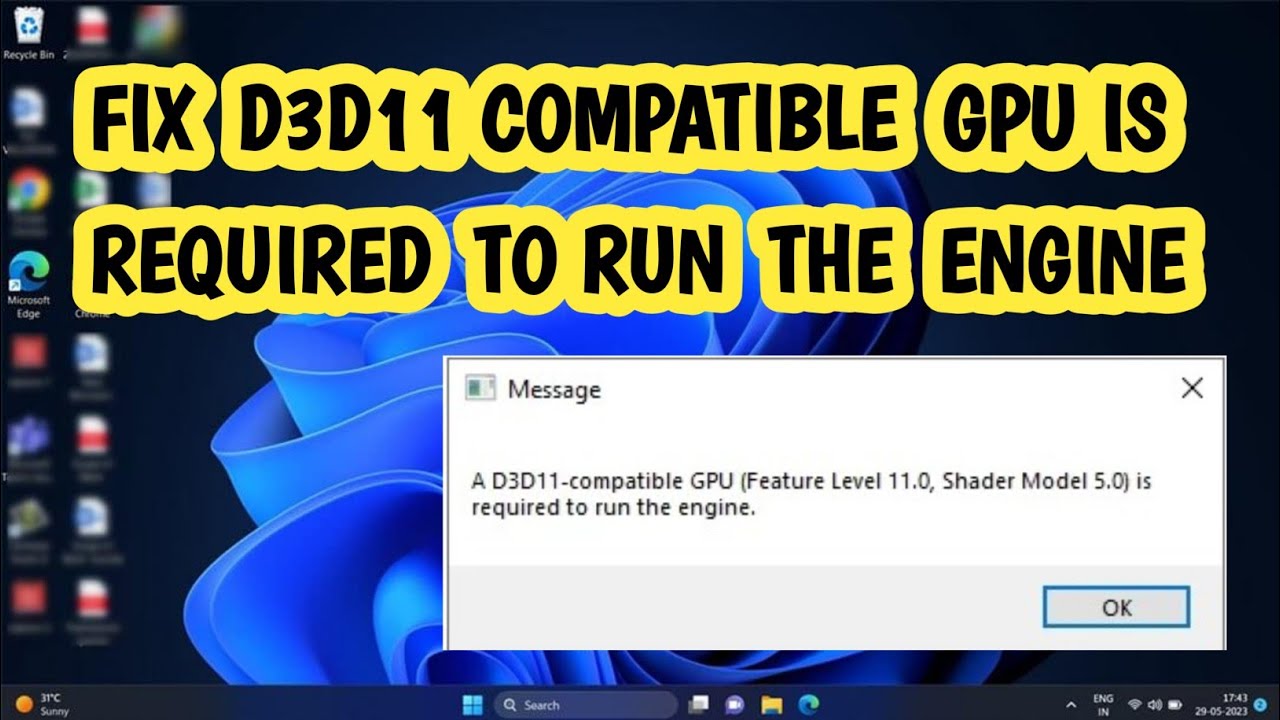 Fix A D3D11 Compatible GPU ( feature level 11.0 shader model 5.0 ) is ...