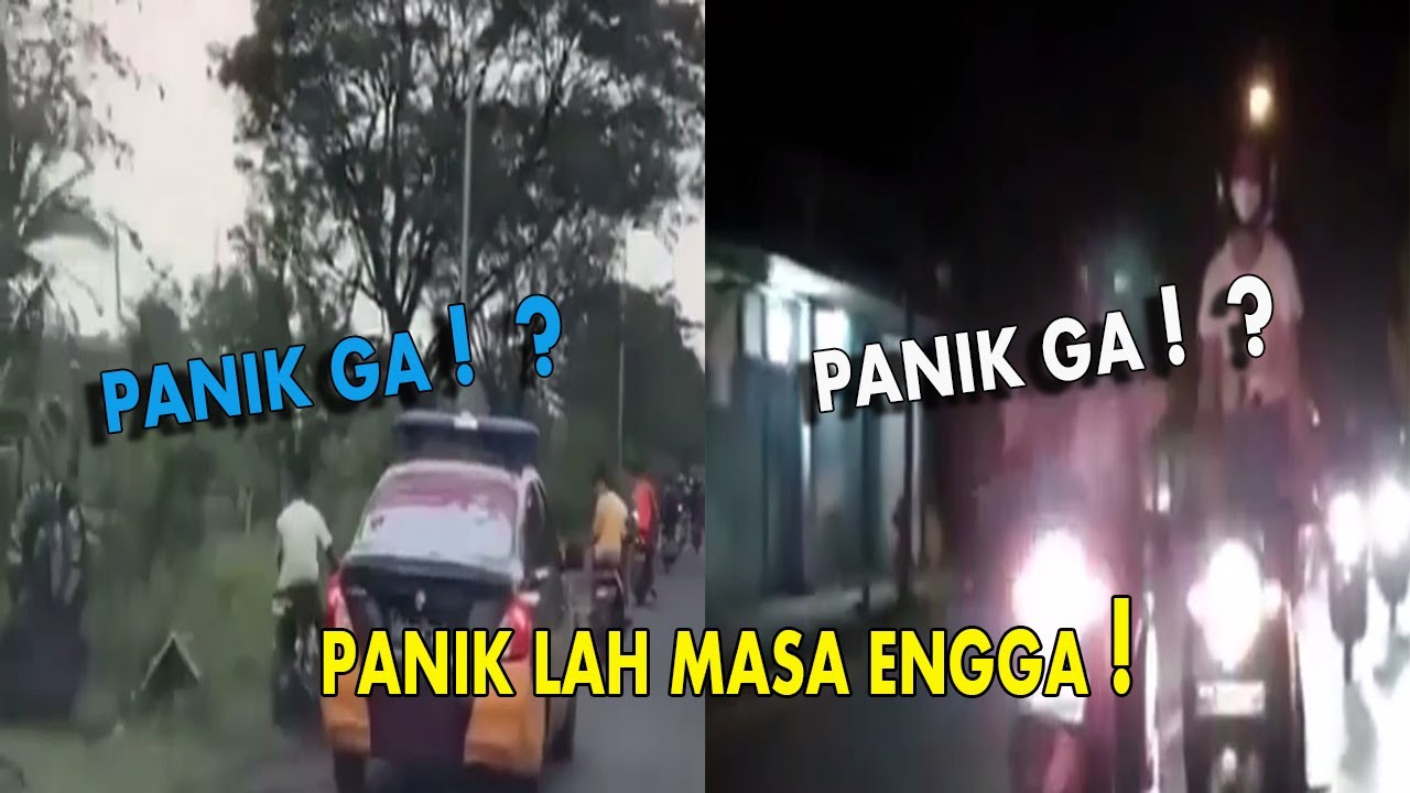 PANIK GA, PANIKLAH MASA ENGGAK !! - YouTube
