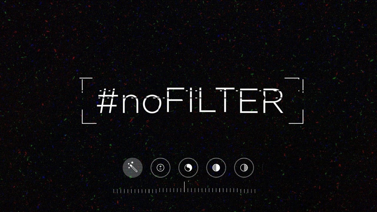No Filter - YouTube