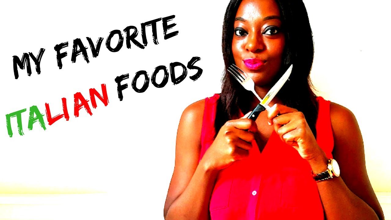 My 5 Favorite ITALIAN FOODS - YouTube