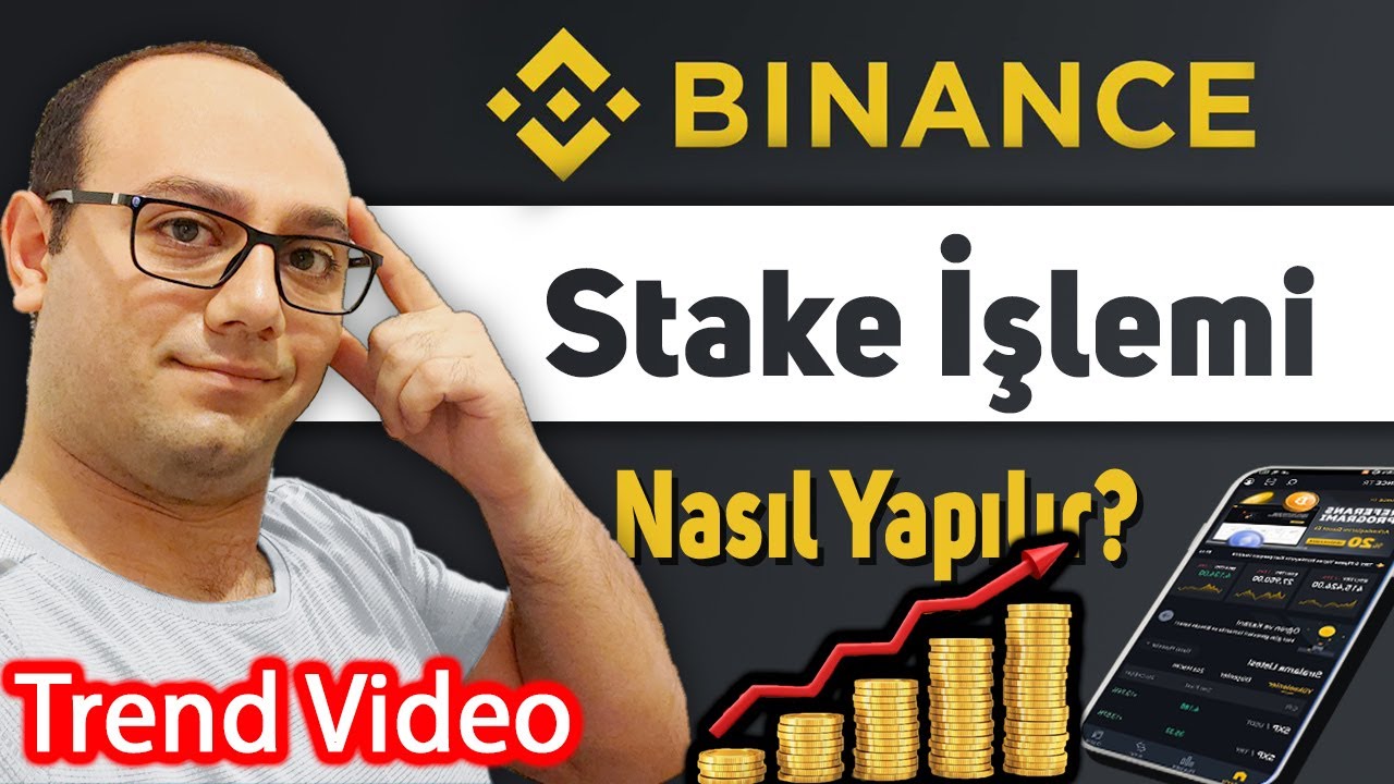 BINANCE STAKE NEDIR? | NASIL YAPILIR? | USDT %25 KAZANC | PASIF GELIR | BINANCE STAKING - YouTube