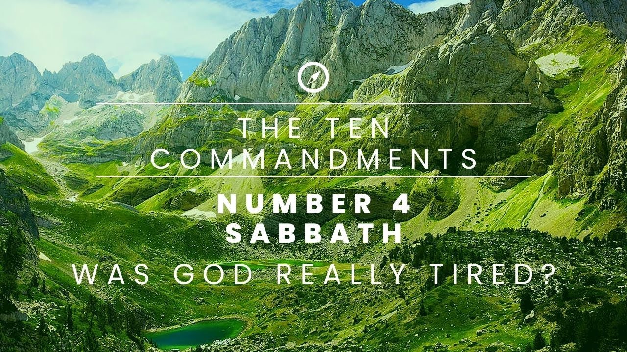 Sabbath | Ten Commandments | Did God need to rest? | Number 4 | Amplify ...