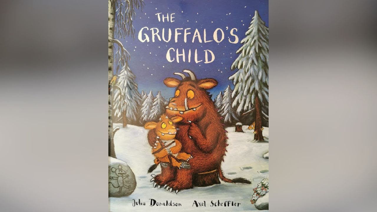 Reading of The Gruffalo’s Child written by Julia Donaldson - YouTube