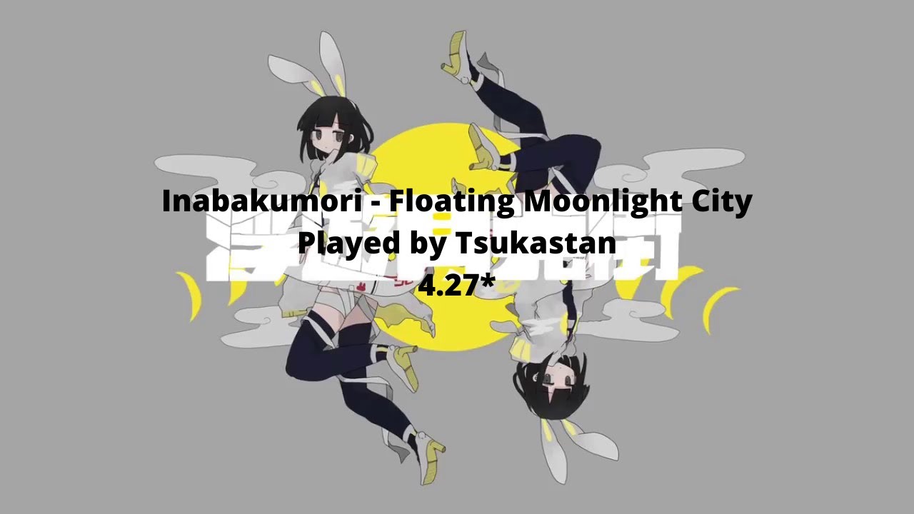 Inabakumori - Floating Moonlight City [Light Insane] (4.27*) Tsukastan ...