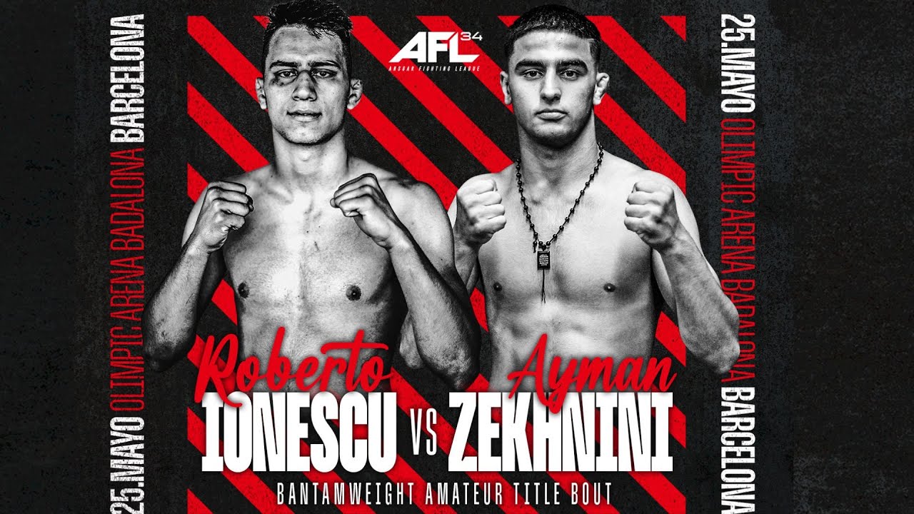 AFL 34 Badalona | Roberto Ionescu VS Ayman Zekhnini - YouTube