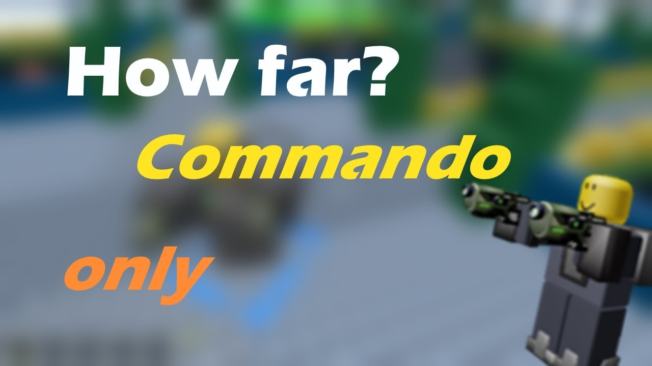 How Far Can You Go with Commando Only. Tower Defense Simulator - YouTube