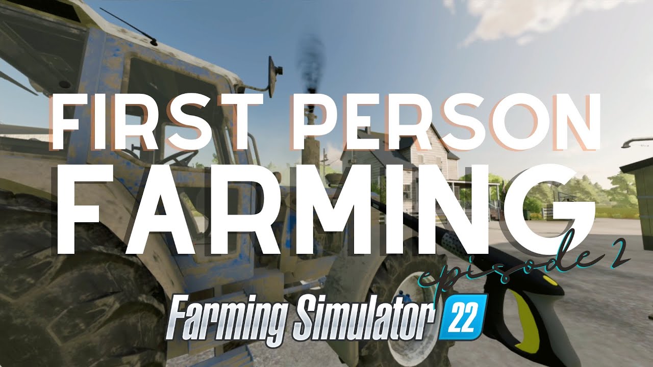 Prepping Fields in First Person View - Farming Simulator 22 (timelapse ...