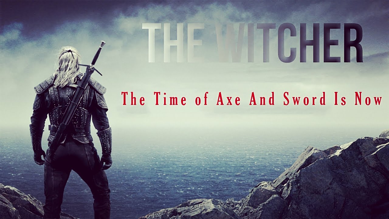 The Witcher | The Time of Axe and Sword Is Now - YouTube