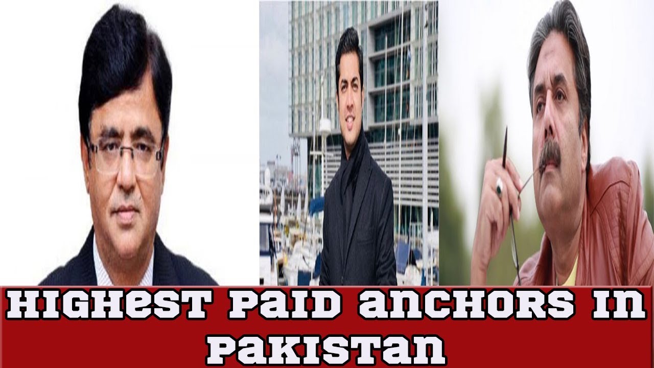 Top 10 Highest paid anchors of Pakistan||highest paid journalist of ...