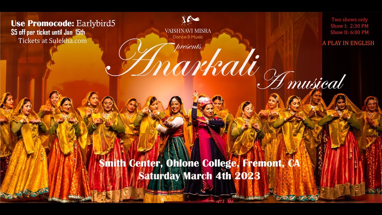 Anarkali, A Musical | Trailer | Teaser | Mughal-e-Azam| BAY AREA ...