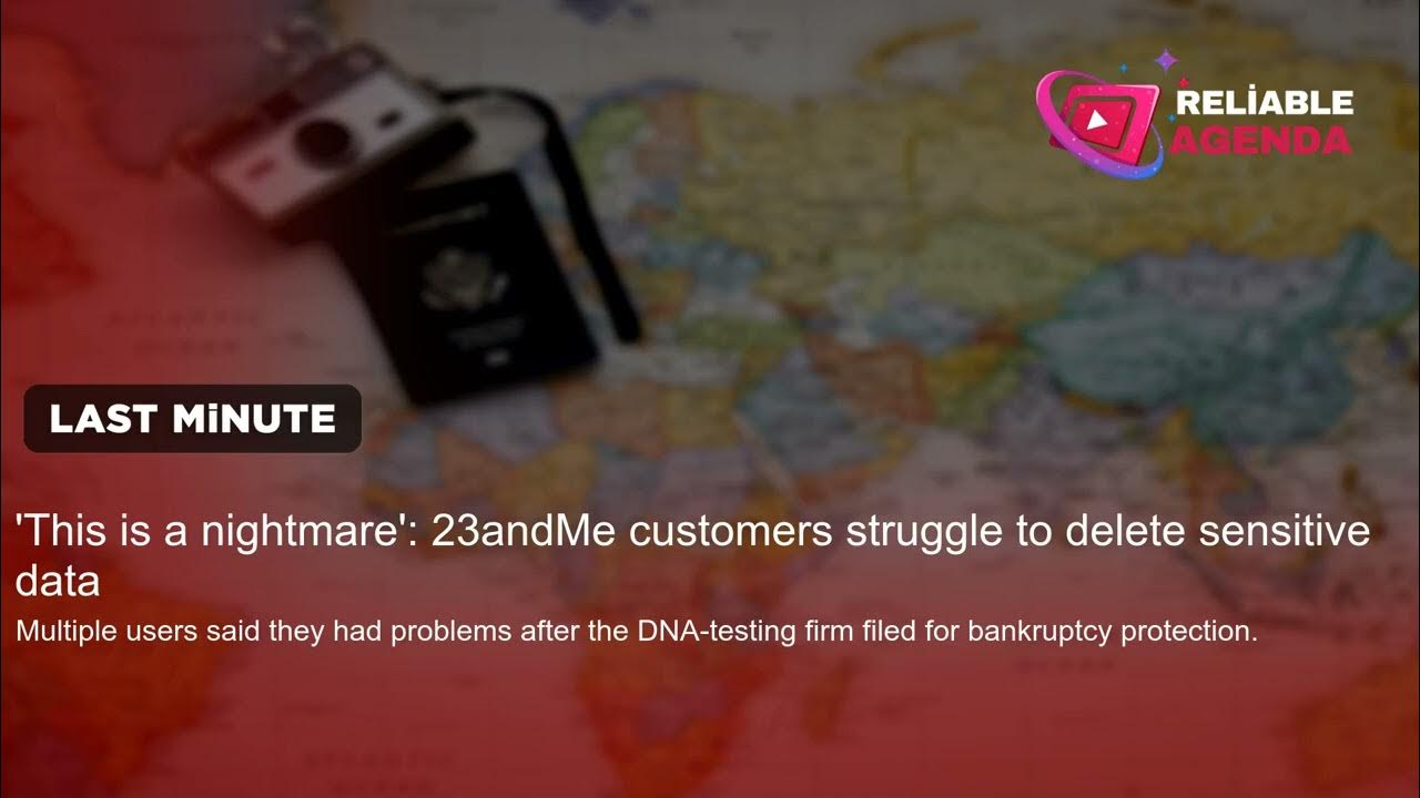 'This is a nightmare': 23andMe customers struggle to delete sensitive data - YouTube
