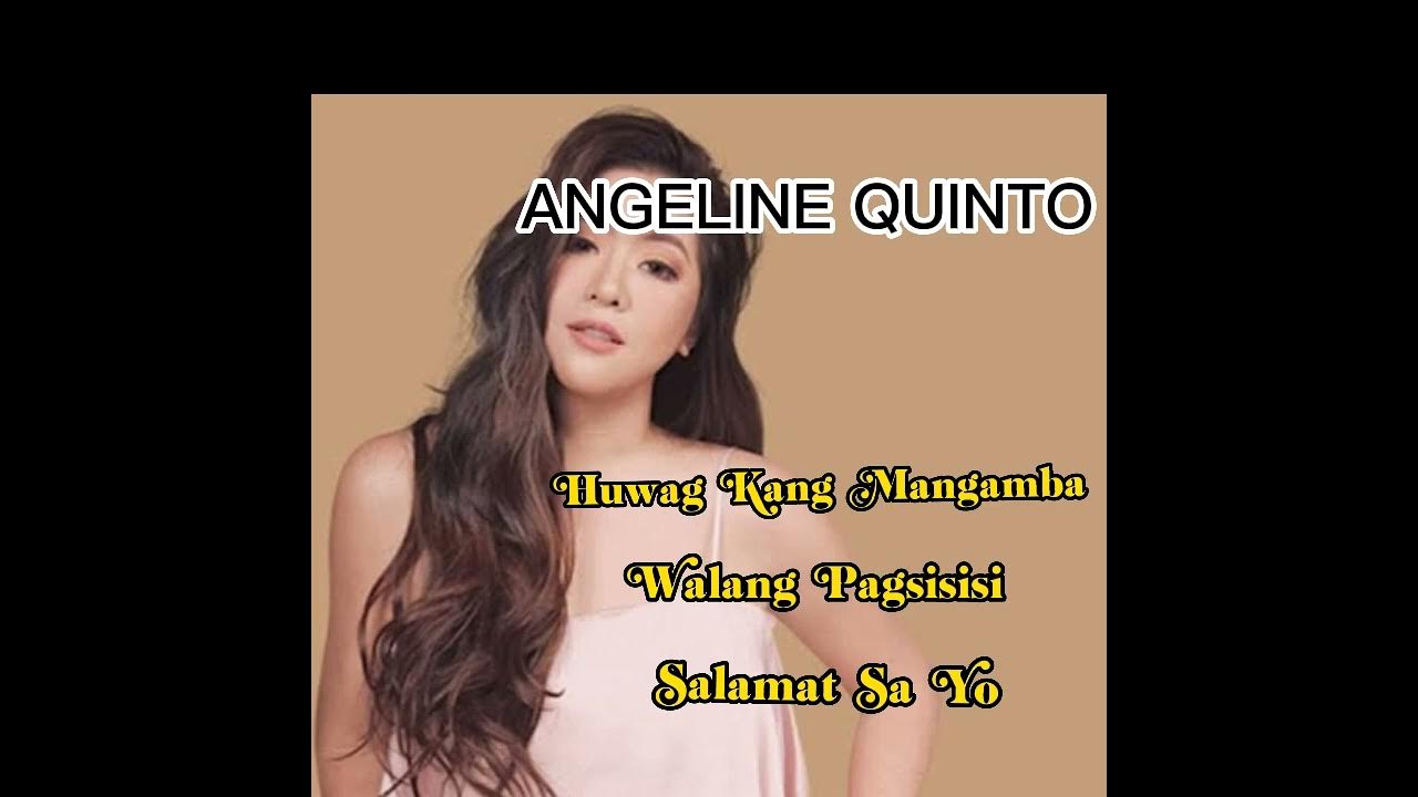 ANGELINE QUINTO SONGS - YouTube