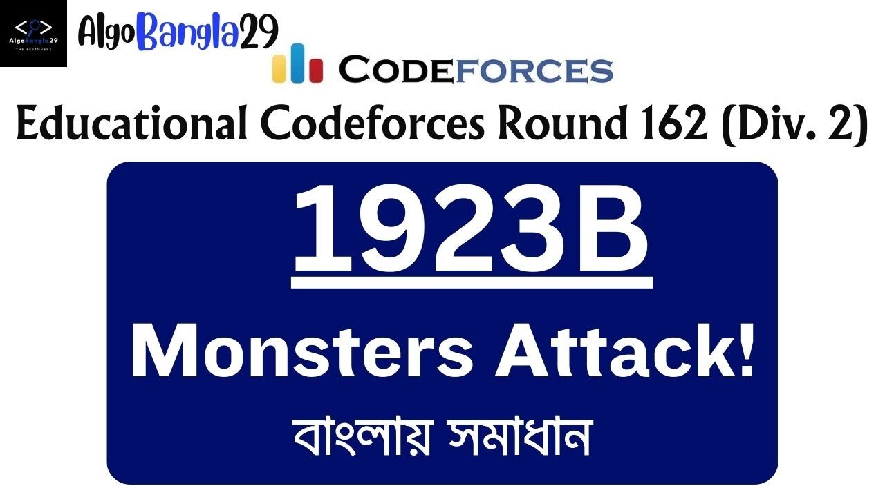 B. Monsters Attack! | Educational Codeforces Round 162 (Div. 2) | বাংলায় সমাধান | 1923A ...