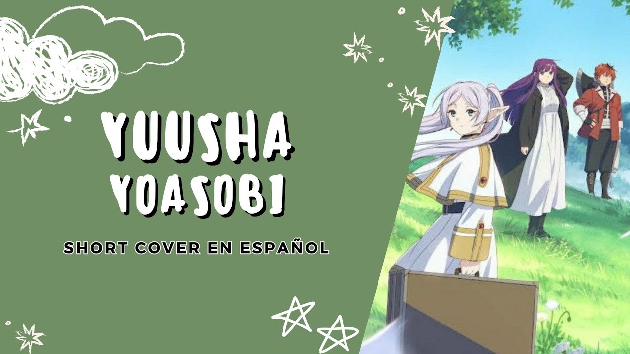 Sousou no Frieren OP | Yuusha-YOASOBI Cover en Español (Nani) - YouTube