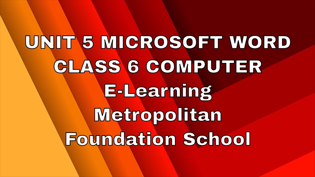 Class 6 Computer | Unit 5 Microsoft Word | 26th Aug 2020 - YouTube
