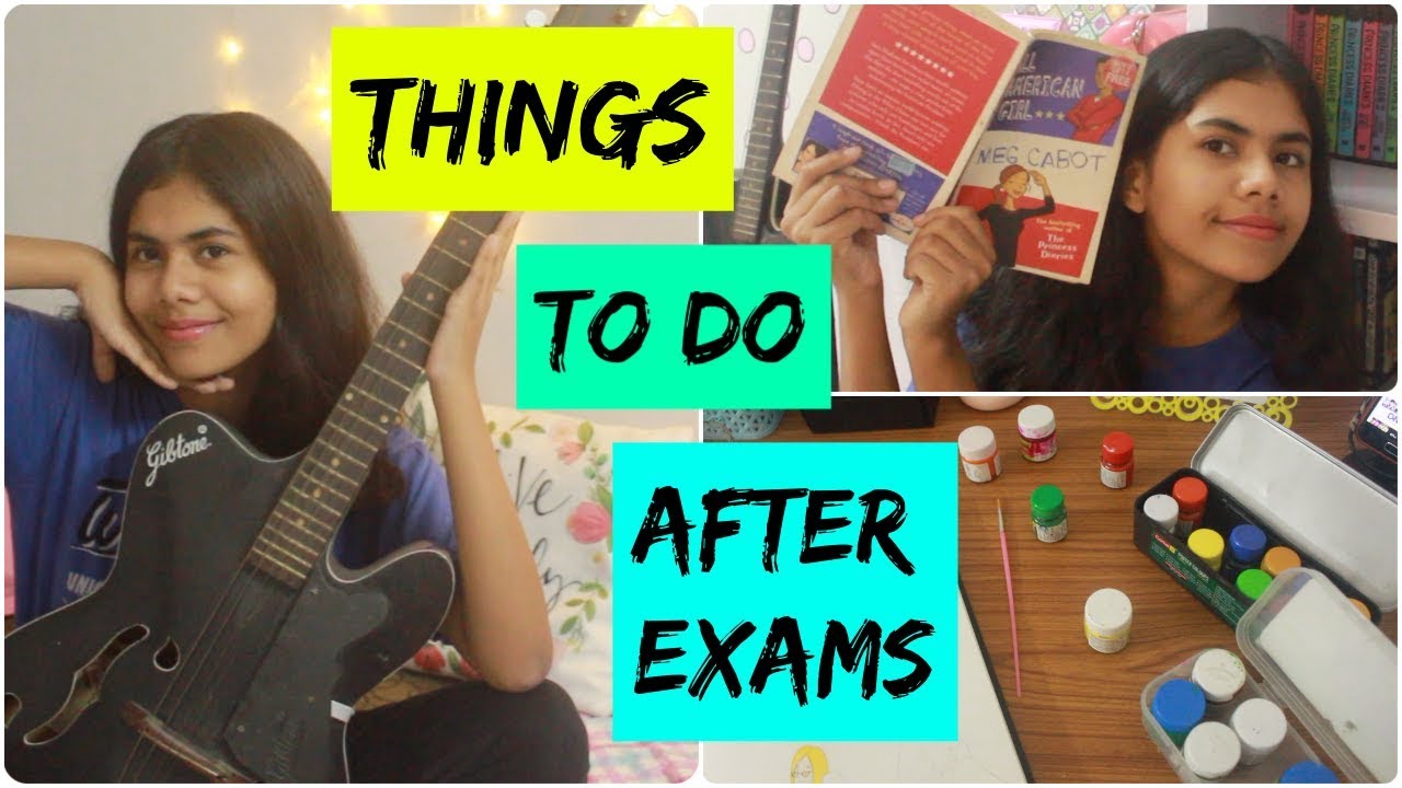 10 FUN THINGS TO DO AFTER EXAMS !!! - YouTube