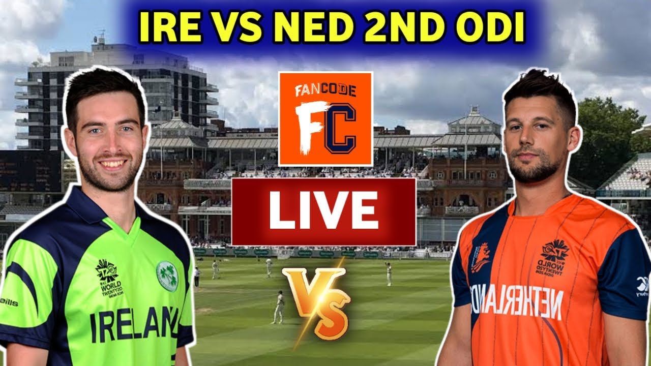 Ire vs ned Live | ire vs ned Live Match | ire vs ned Live streaming ...