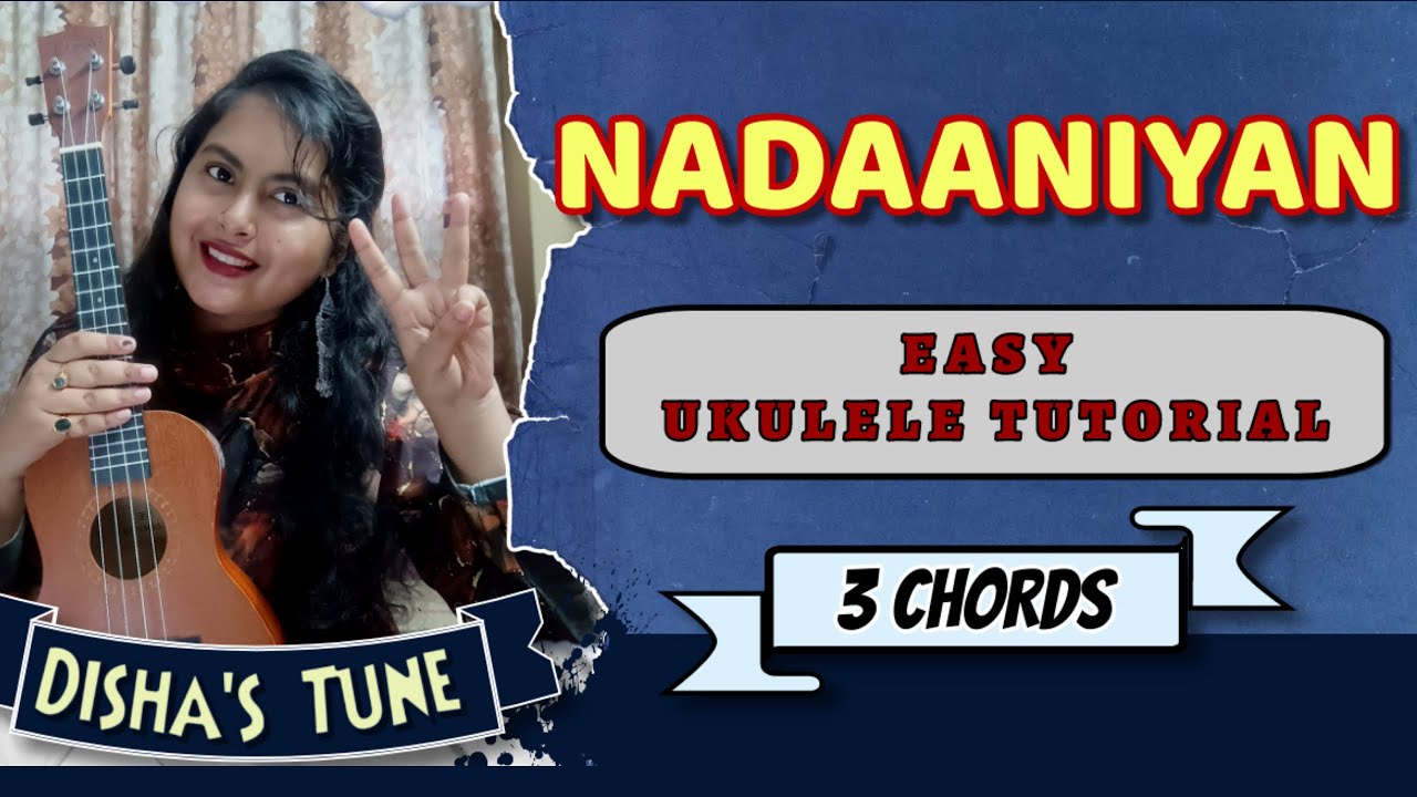 Nadaayian । Akshath । Ukulele Tutorial । @akshathacharya31। Disha's Tune - YouTube