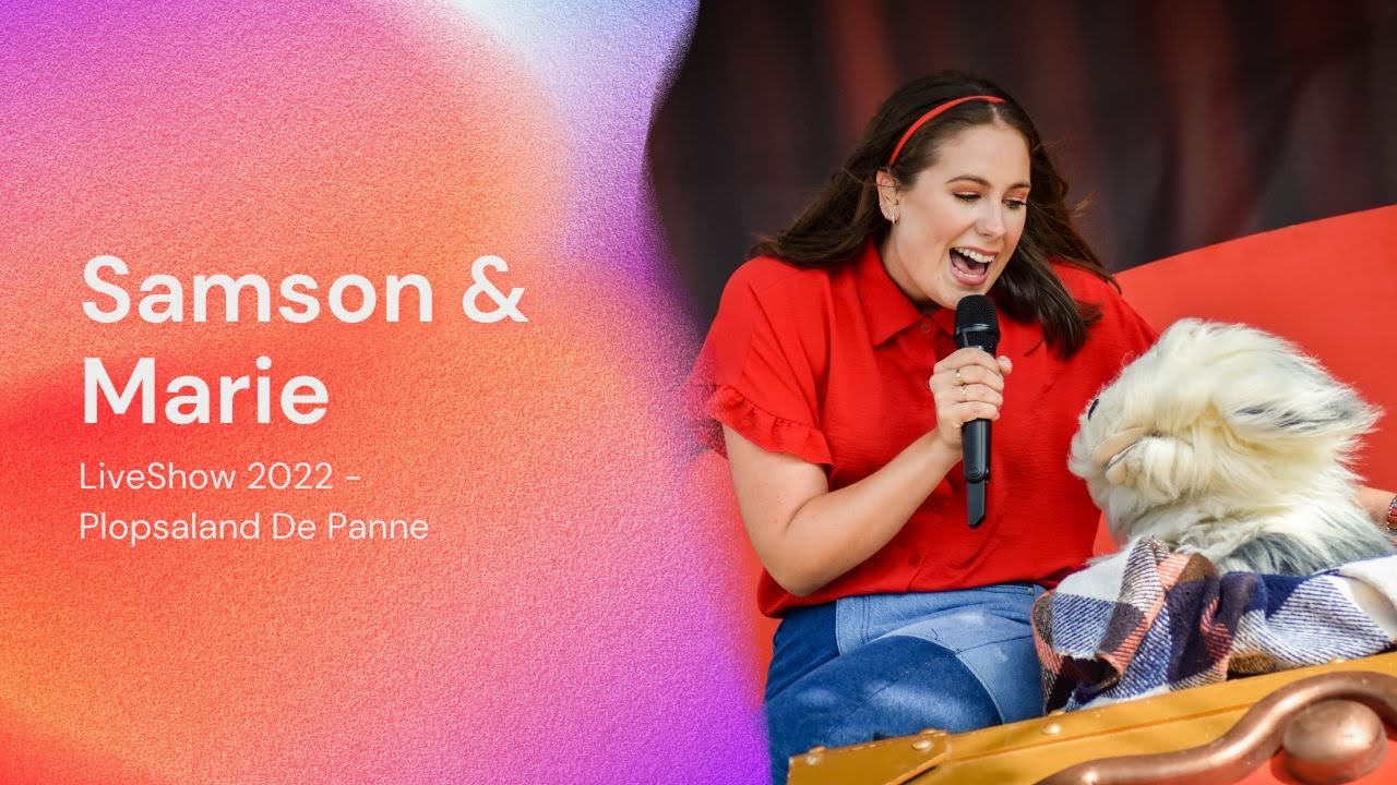 SAMSON & MARIE LIVESHOW - PLOPSALAND DE PANNE 2022 - YouTube