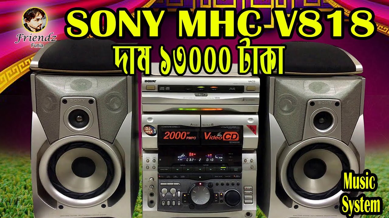 Sony Mhc V818 at Taka 13000 Only II Used Hi-Fi Music System - YouTube