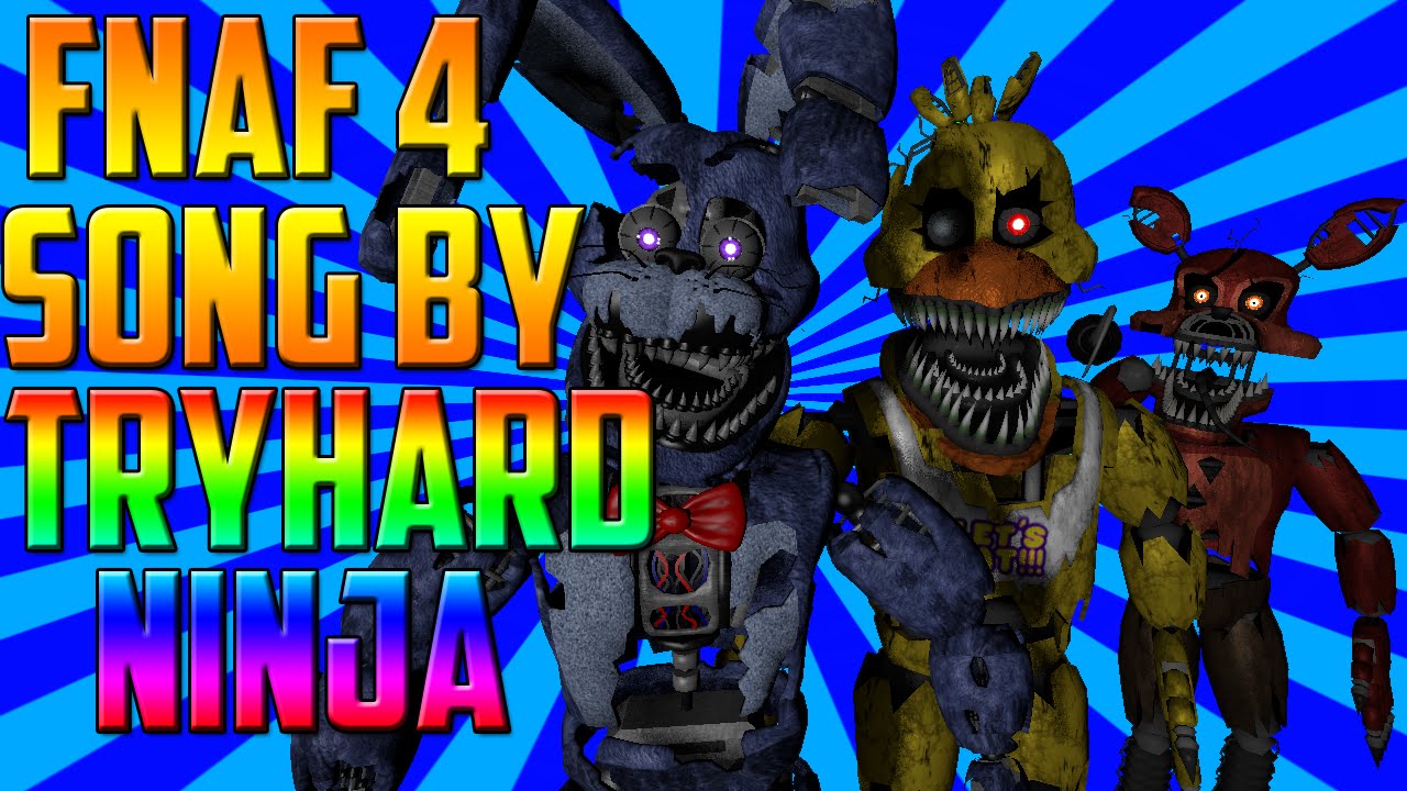 [FNAF SFM] The Five Nights At Freddy's 4 Song by a(Tryhardninja) - YouTube