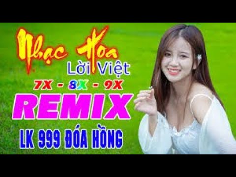 lien khuc nhac hoa loi viet remix - YouTube