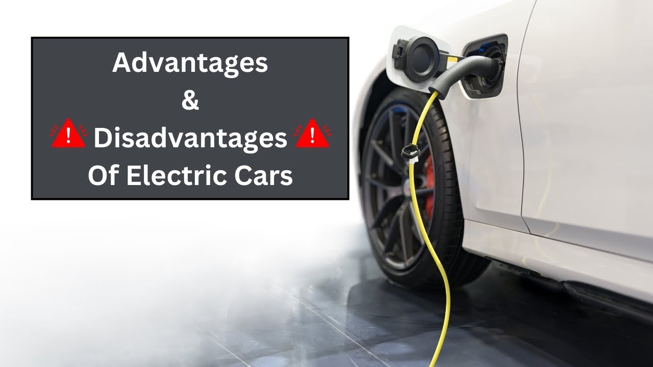 Advantages and disadvantages of Electric Cars - YouTube