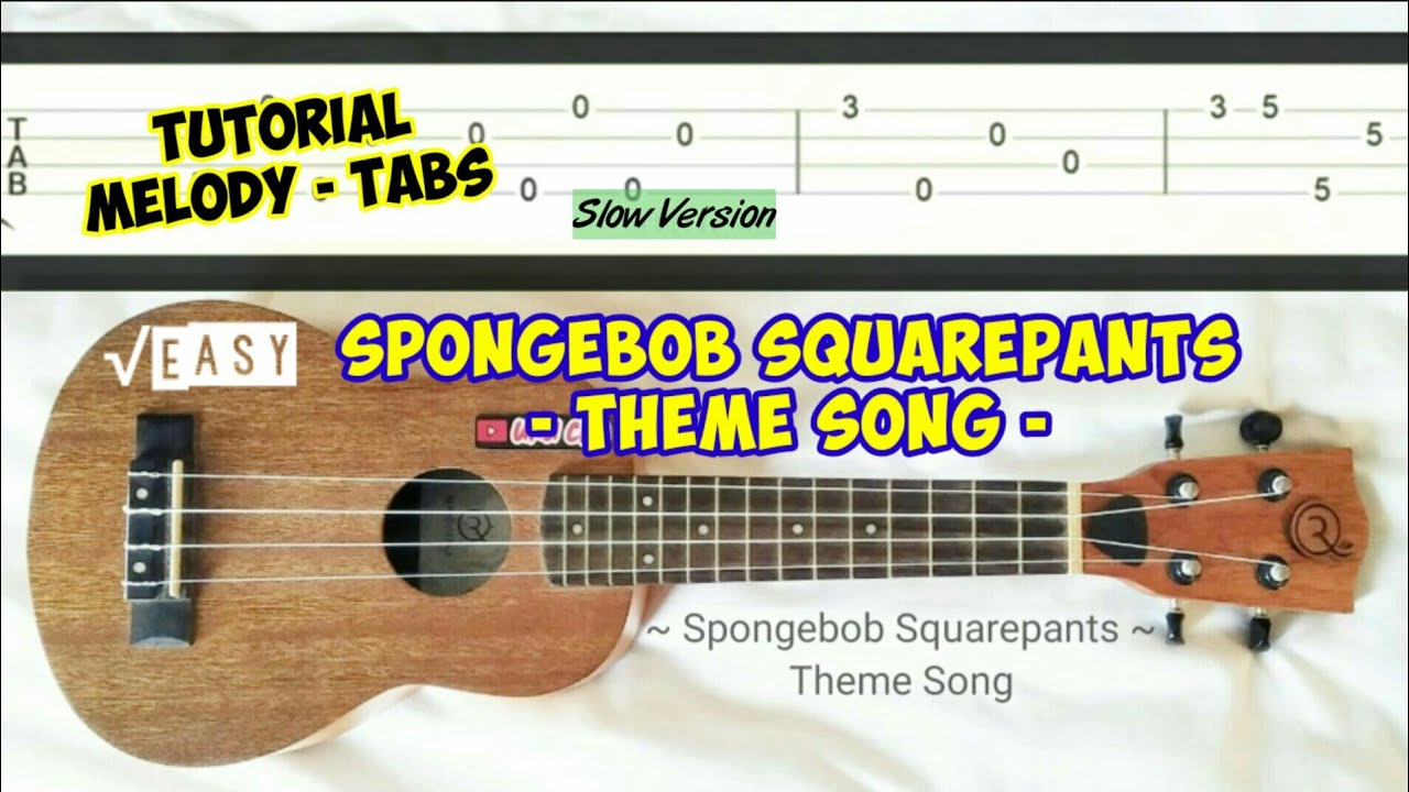 Melody Spongebob Squarepants Theme | Tutorial Melody Tabs Ukulele ...