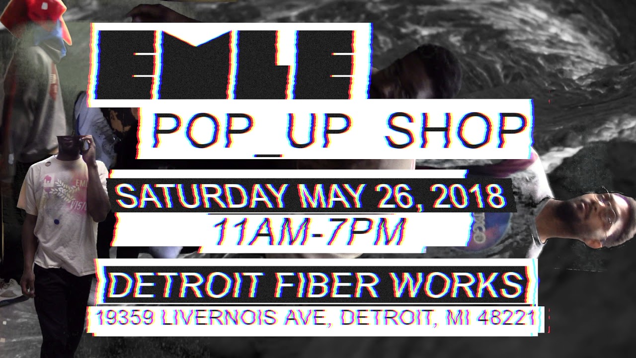 EMLE POP UP SHOP @ DETROIT FIBERWORKS MAY 26th - YouTube