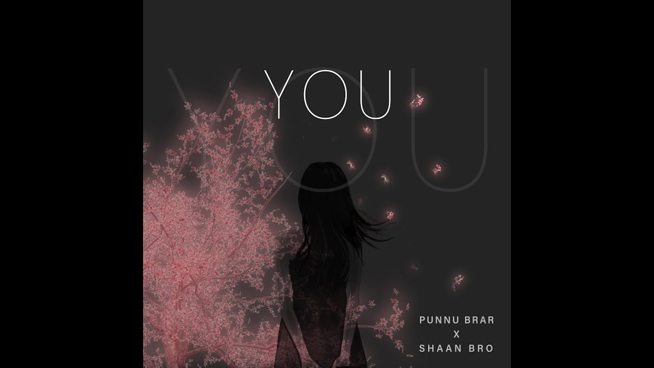 YOU - PUNNU BRAR X SHAAN BRO - BRUISES - LYRICAL VIDEO - YouTube