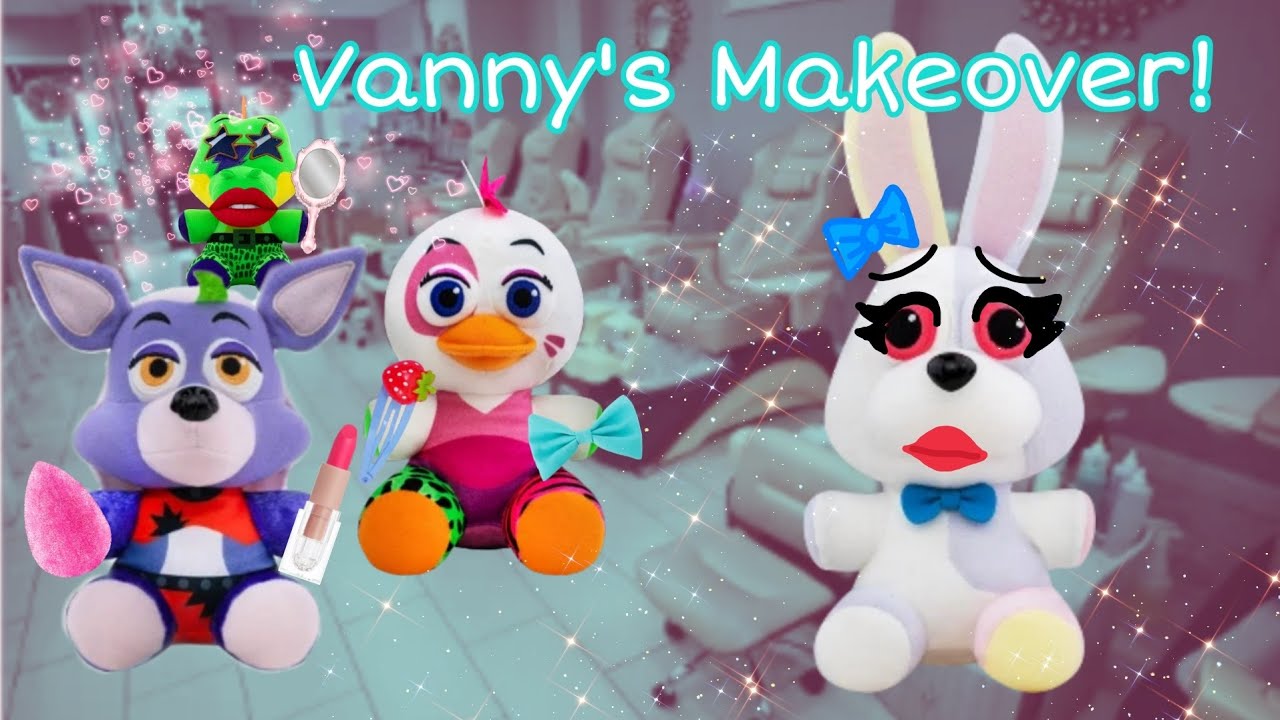 Vanny's Makeover!!! (FNAF plushie video) Episode 35 ☆ - YouTube