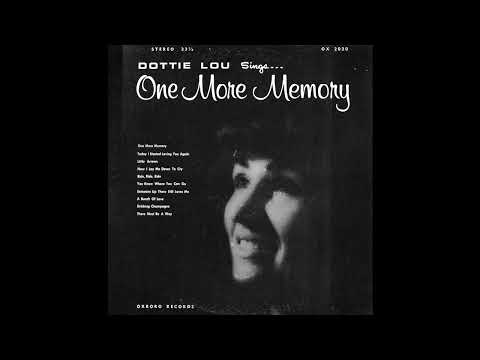 Dottie Lou - One More Memory (1969, Country, Full Album) - YouTube