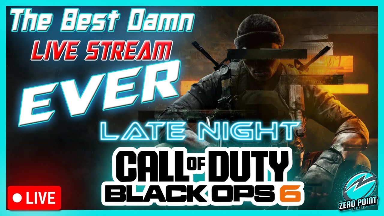 Late Night Black Ops 6 : Multiplayer 😎 The Best Damn Live Stream Ever 😎 ...