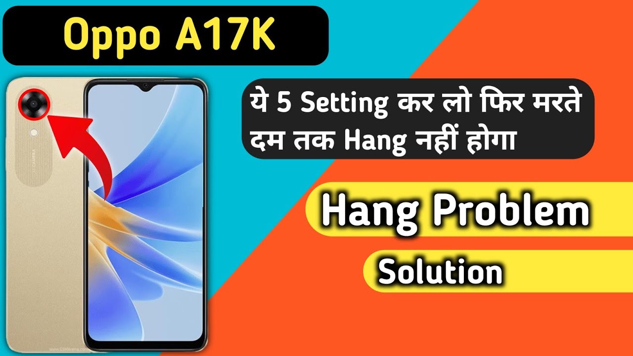 Oppo a17k Hang Problem Solution | Oppo a17k hanging Problem - YouTube
