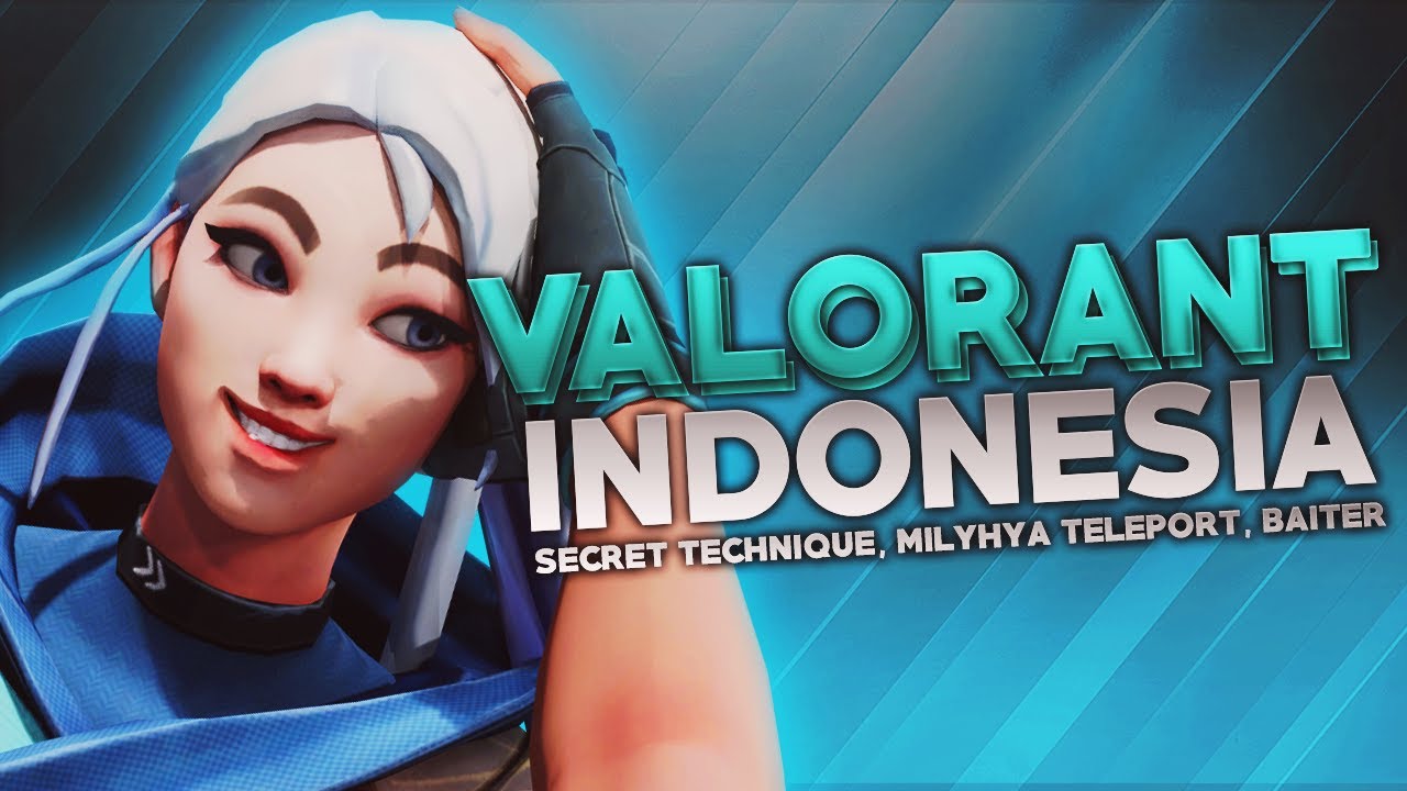 Valorant Indonesia - Secret Technique, Milyhya Teleport, Baiter - YouTube