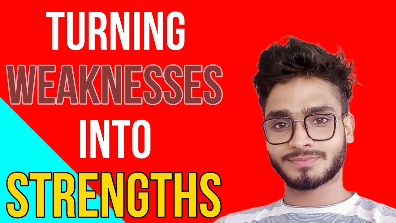 Turn Your Weaknesses into Strengths | Overcome Challenges & Achieve ...