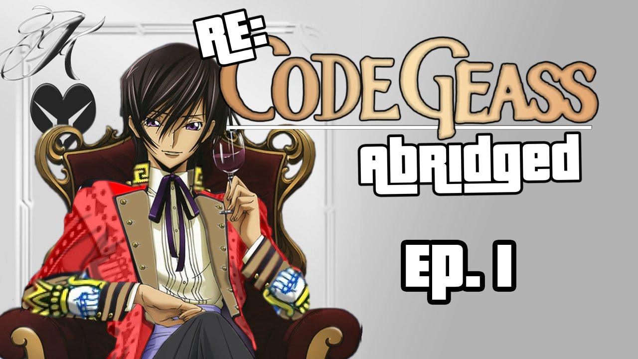 RE: [Code Geass Abridged] Mission #1: "The Awakening" - YouTube