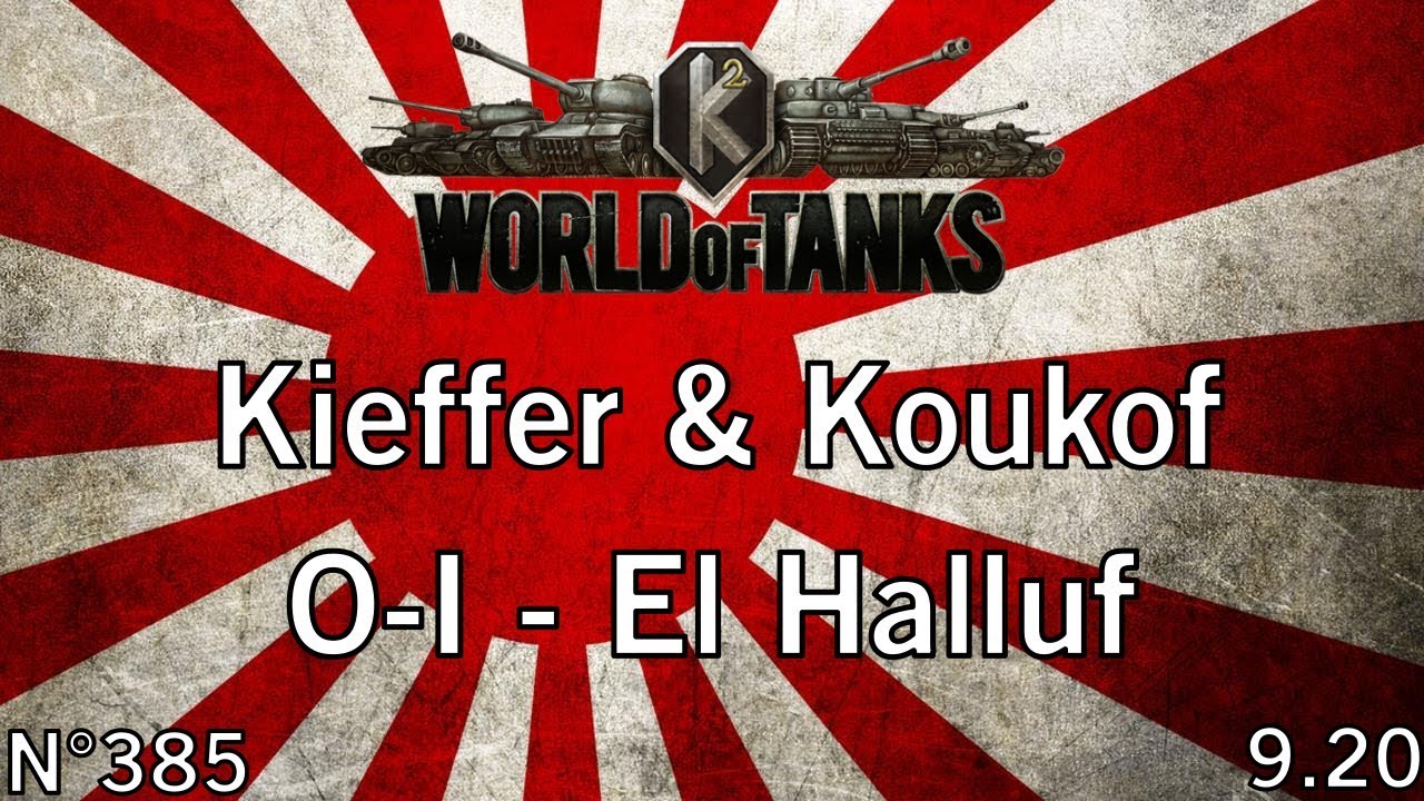 World of Tanks - 9.20 - O-I - El Halluf - HD - YouTube