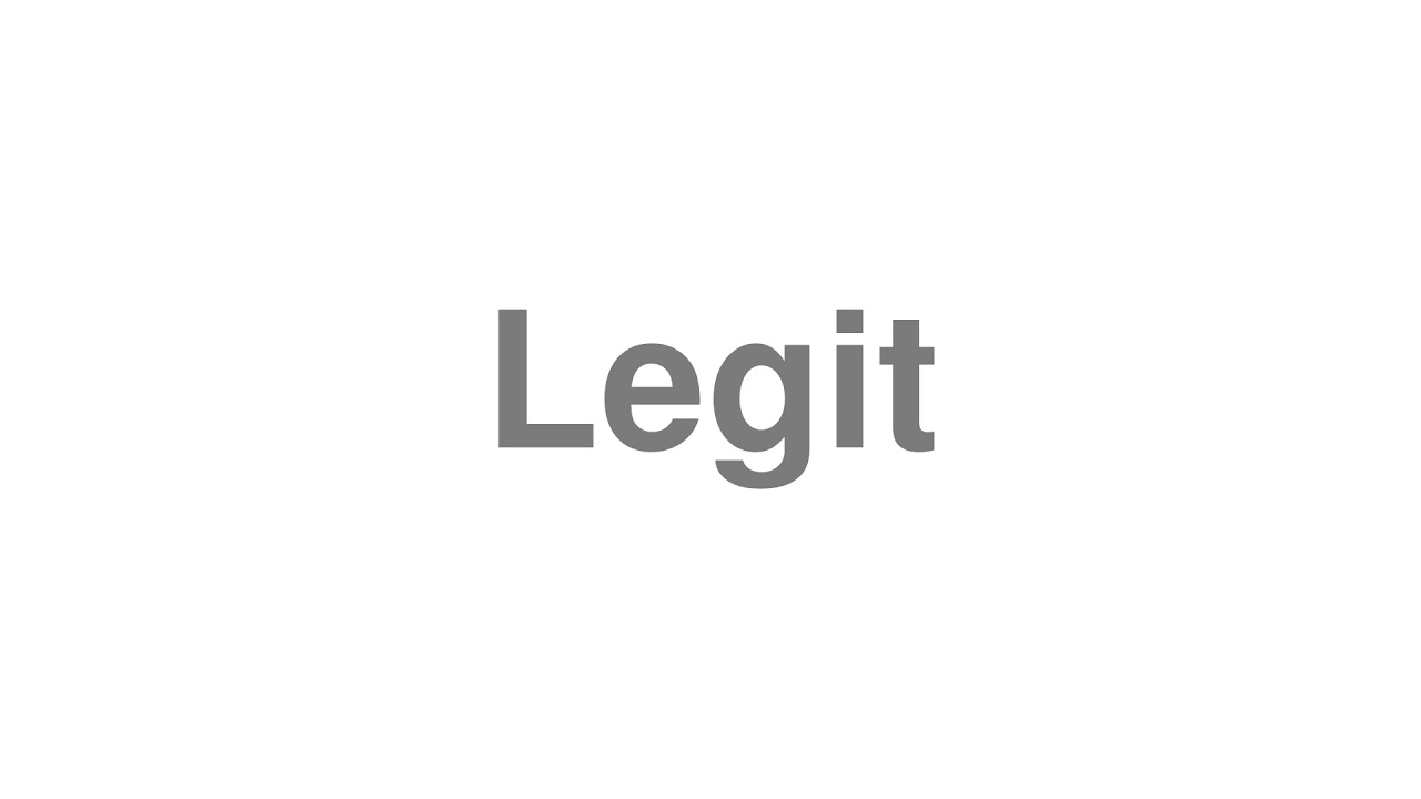 How to Pronounce "Legit" - YouTube