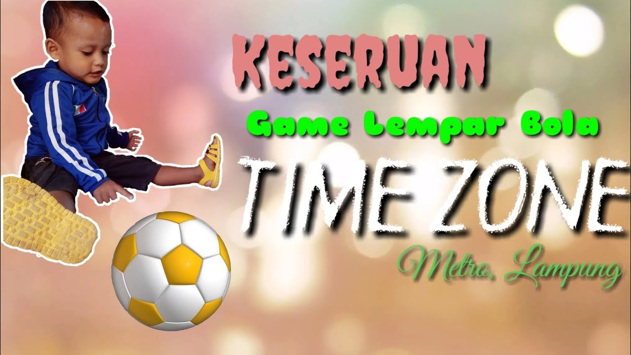 KESERUAN GAME LEMPAR BOLA | TIME ZONE!! | Metro LAMPUNG - YouTube