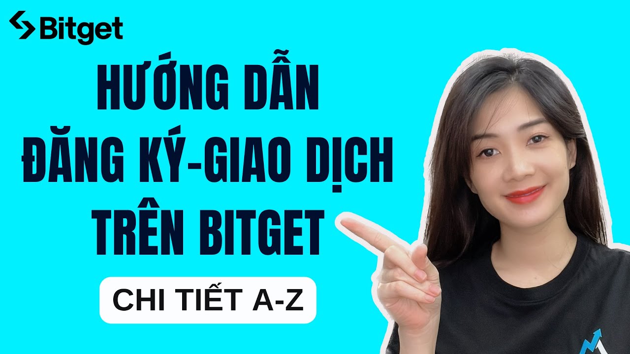 Hướng dẫn Đăng Ký Sàn Bitget chi tiết 2024 (Cách giao dịch trên Bitget) - YouTube