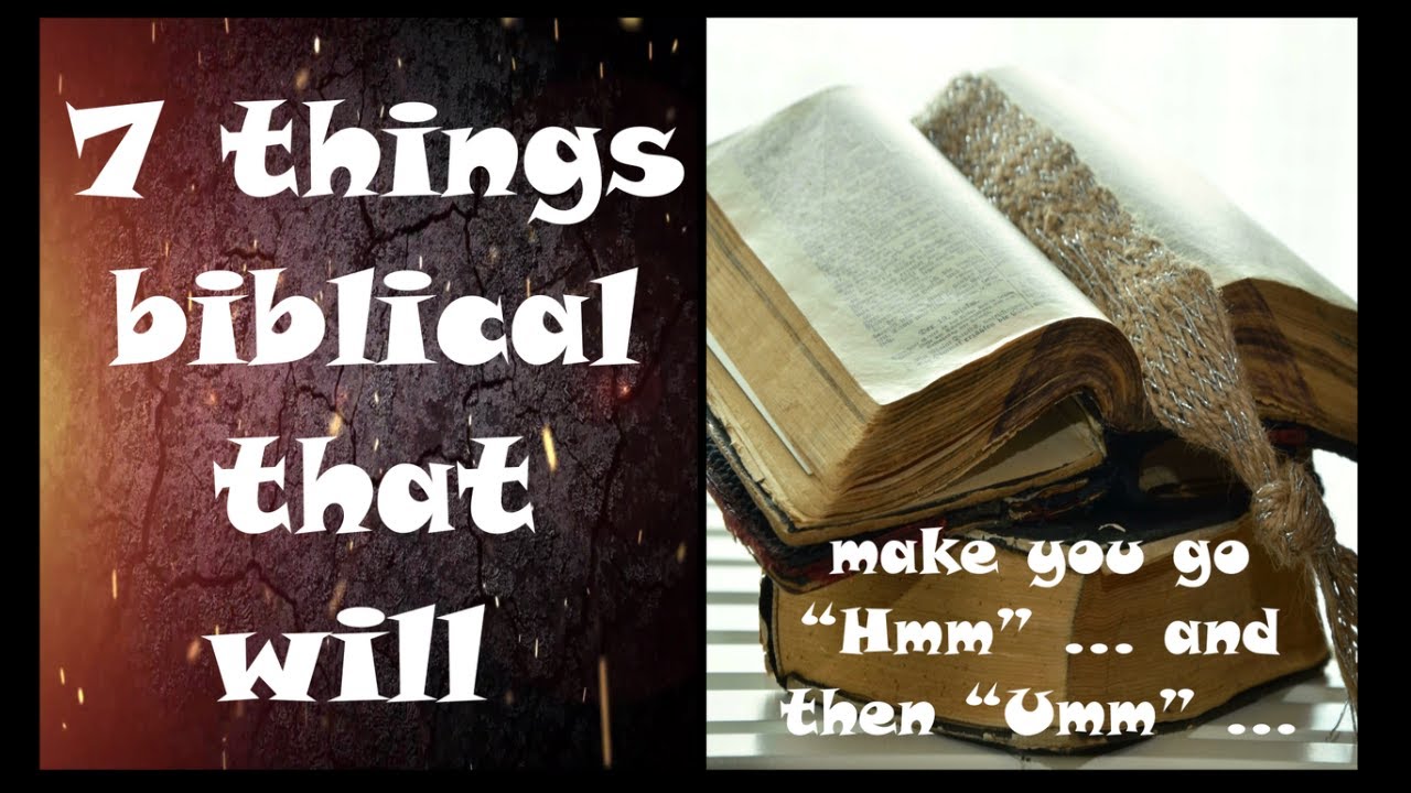 7 Things biblical that will make you hum... - YouTube