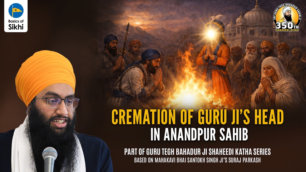 Cremation of Guru Ji’s Head in Anandpur Sahib | Sri Gurpartap Suraj ...