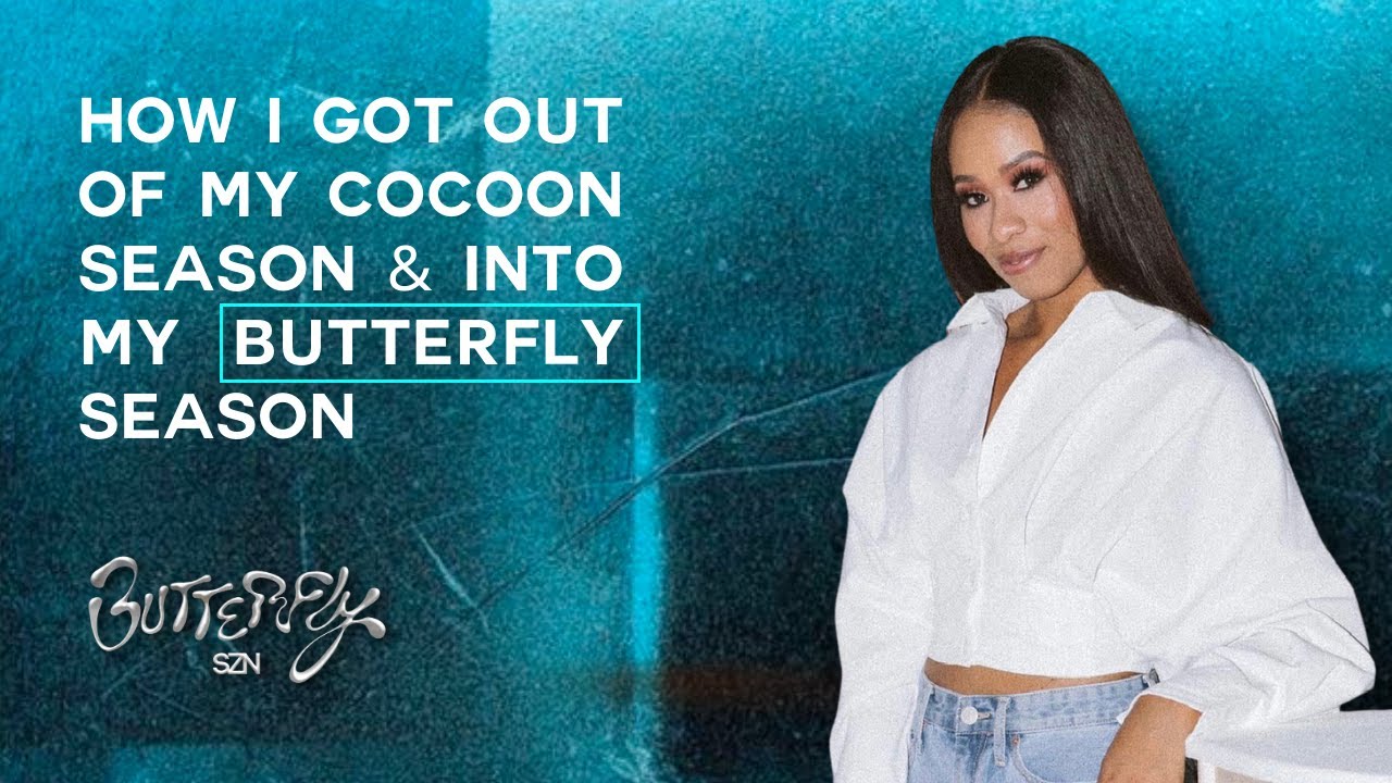 How I Got Out of My Cocoon Season and Into My Butterfly Season | #butterflySZN - YouTube