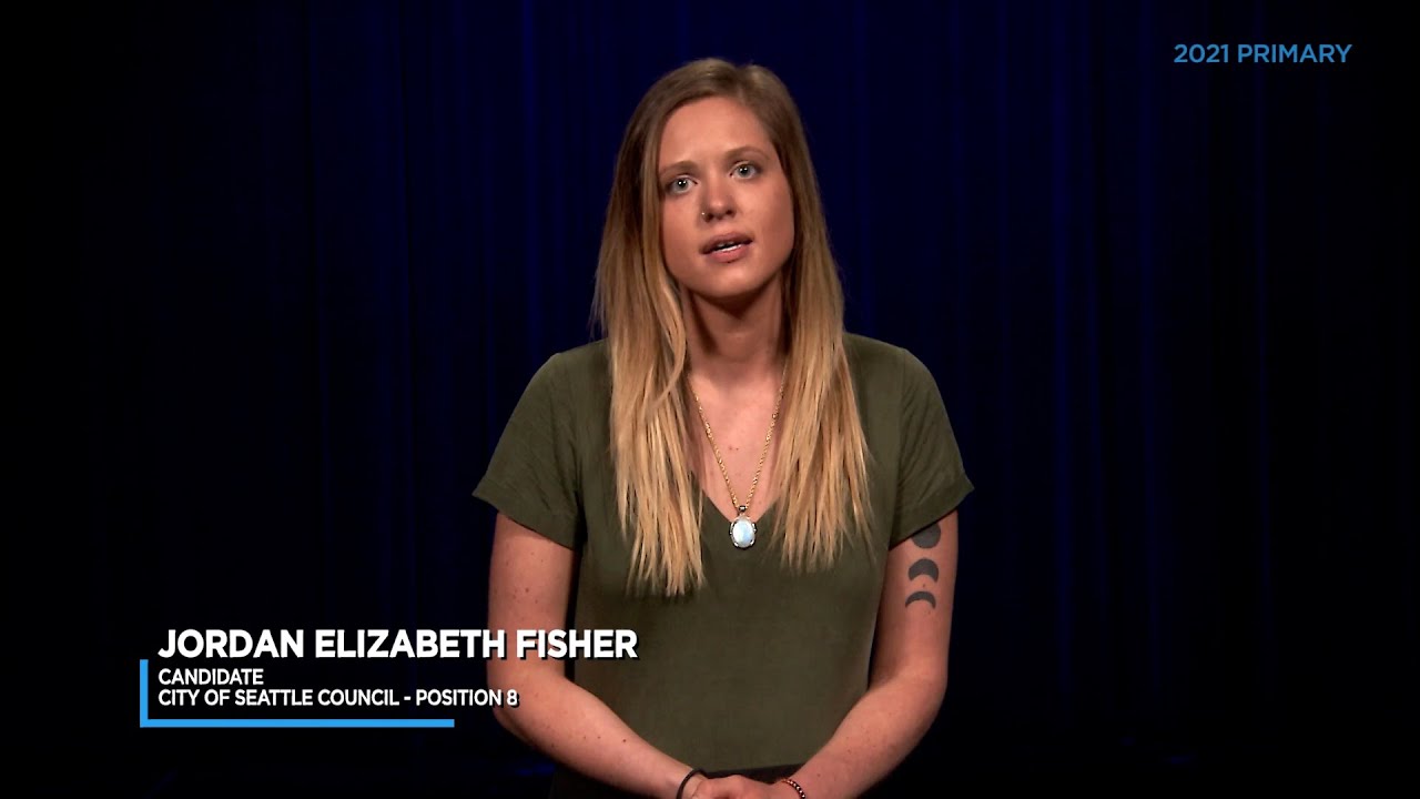 Jordan Elizabeth Fisher, cand. for City of Seattle Council Pos. 8 ...