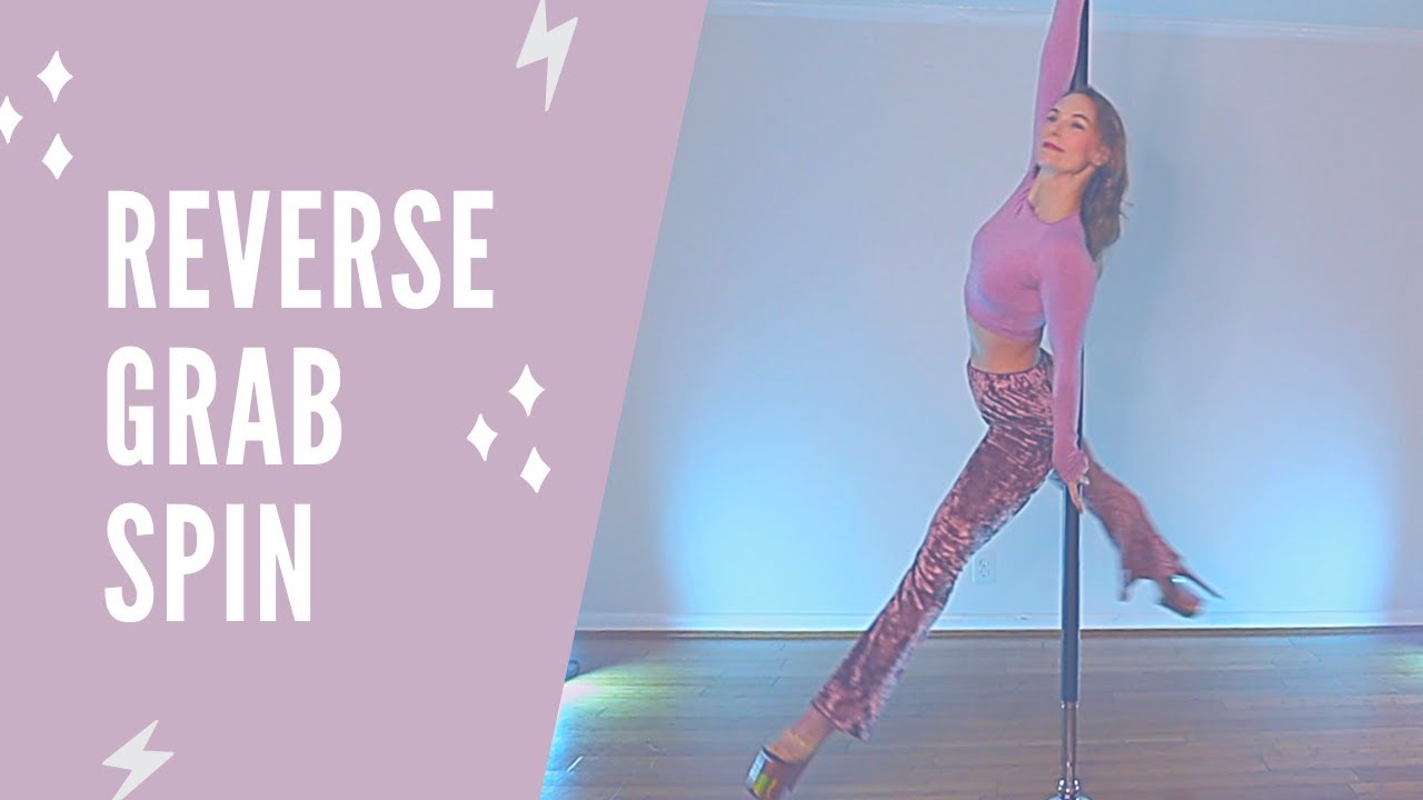 Learn to Pole Dance - Tips for Reverse Grab Spin - YouTube
