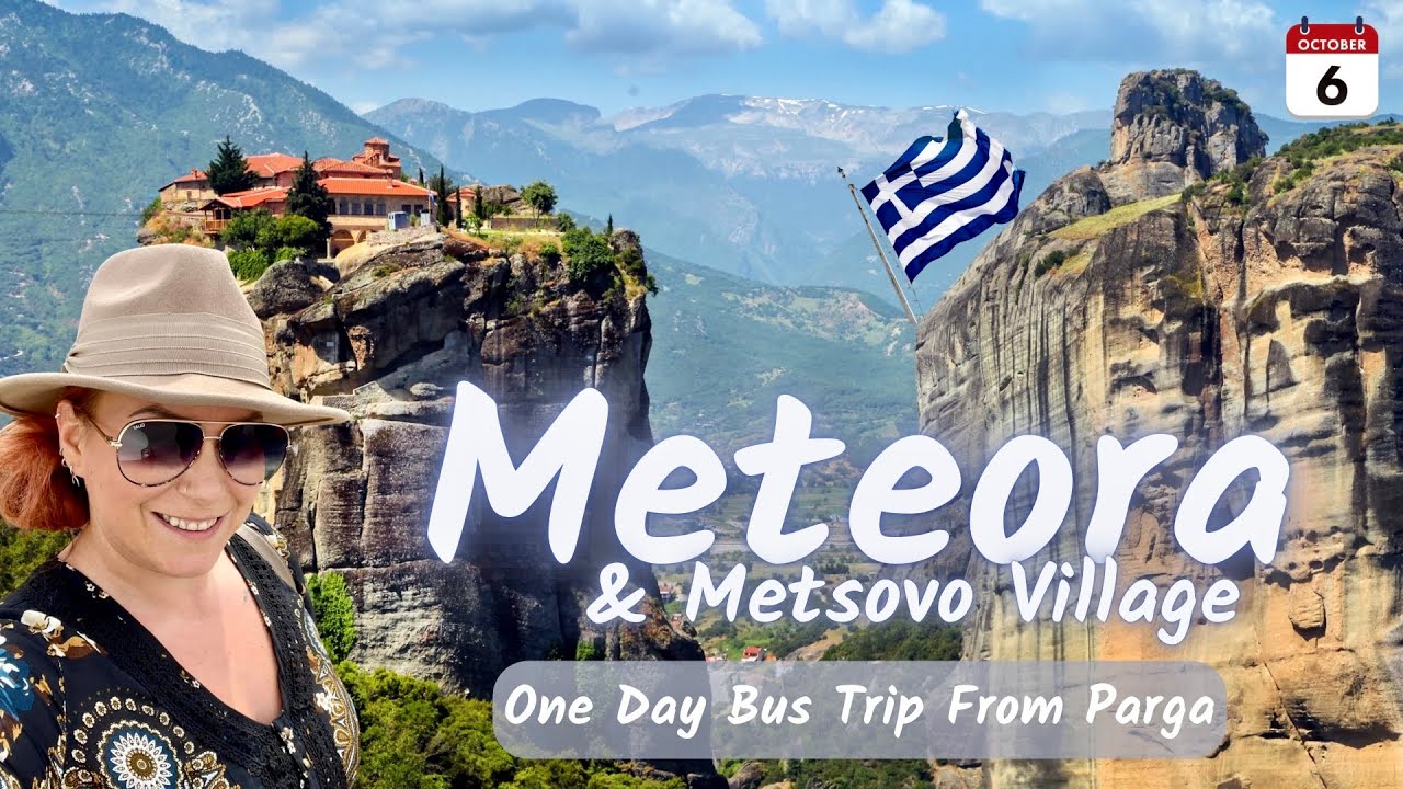 🇬🇷AMAZING METEORA & METSOVO VILLAGE 1 DAY BUS TRIP FROM PARGA - GREECE ...
