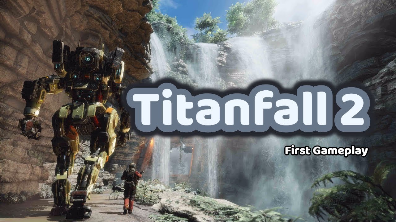 Titanfall 2 | First Gameplay | Origin Access - YouTube